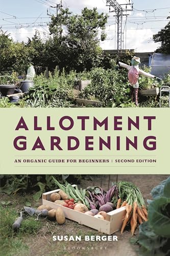 Allotment Gardening: An Organic Guide for Beginners (2nd Edition ...