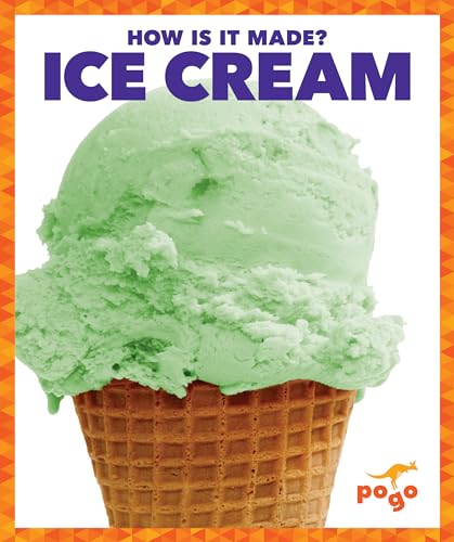 Ice Cream (Pogo, How Is It Made?) - Library Binding | Book Depot