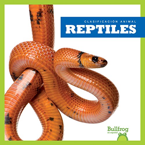 Reptiles (Bullfrog Books, Clasificación Animal) - Library Binding ...