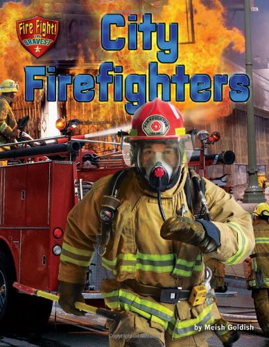 City Firefighters (Fire Fight! The Bravest) - Library Binding | Book Depot